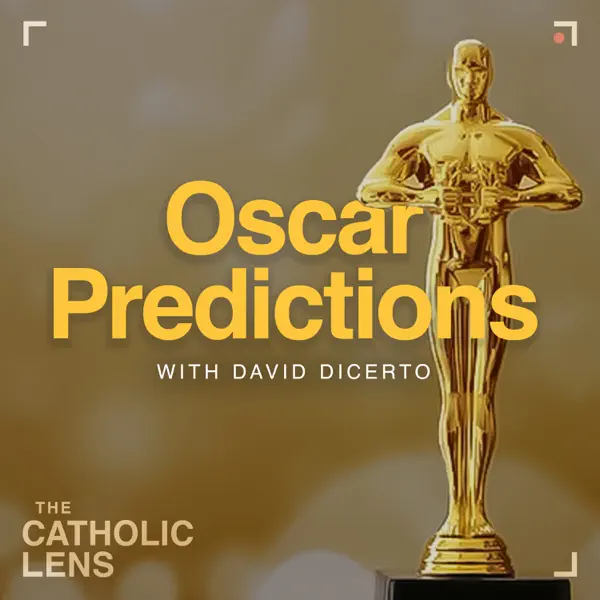David's 2025 Oscar Picks - Castletown Media | Catholic Video Production